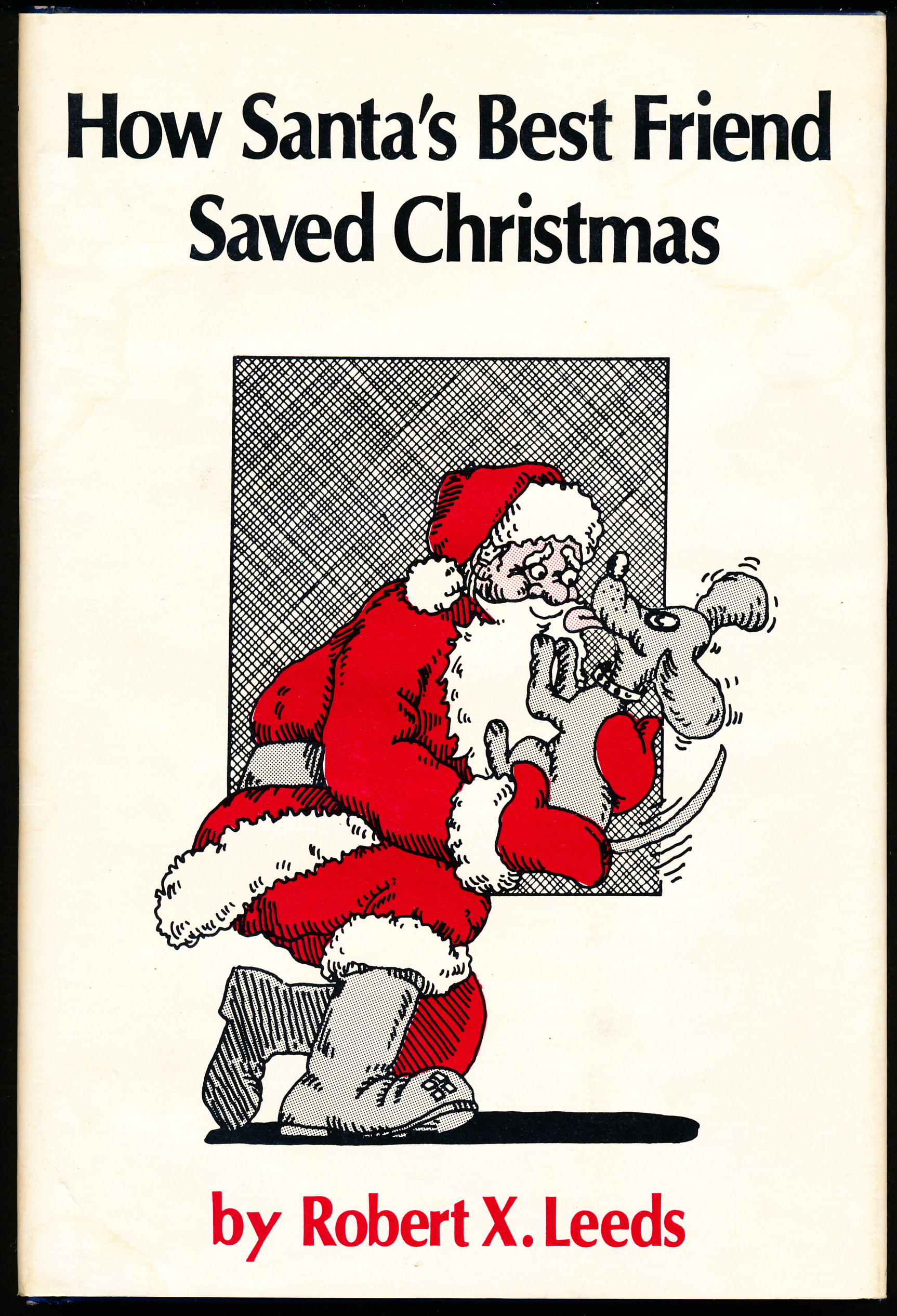 HOW SANTA'S BEST FRIEND SAVED CHRISTMAS.